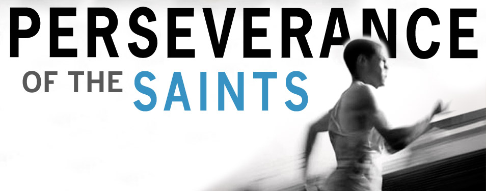 perseverance of saints संतों की रक्षा या संतों के अध्यवसाय की शिक्षा ...